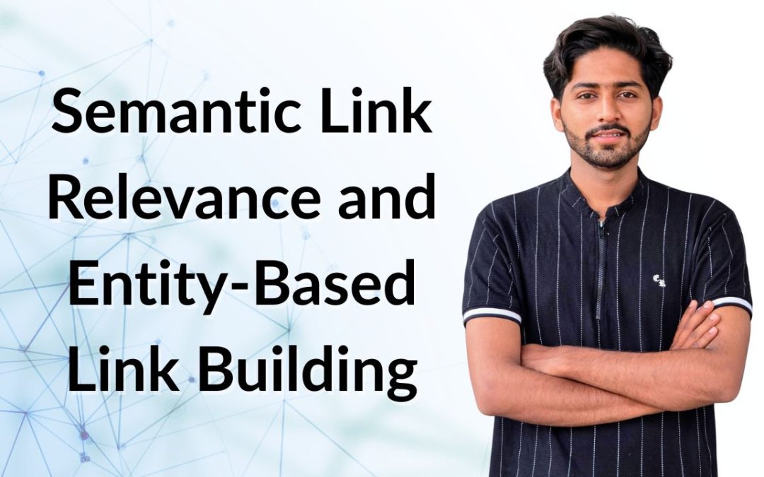 Semantic Link Relevance & Entity-Based Link Building - August 2025